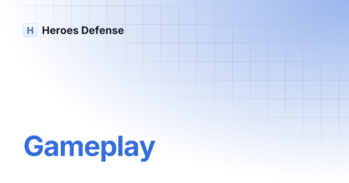 Gameplay | Heroes Defense